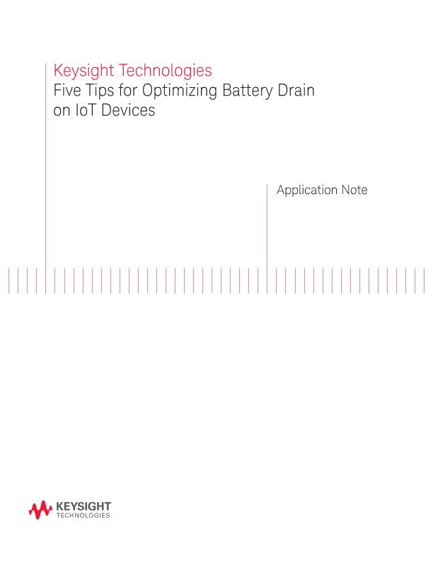 5 Tips for Optimizing Battery Drain on IoT Devices PDF Asset Page | Keysight